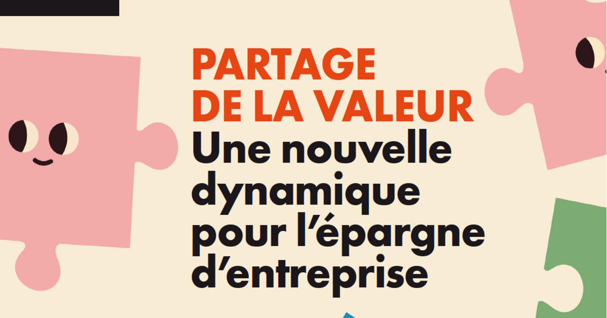 Partage de la valeur : Une nouvelle dynamique pour l’épargne d ...